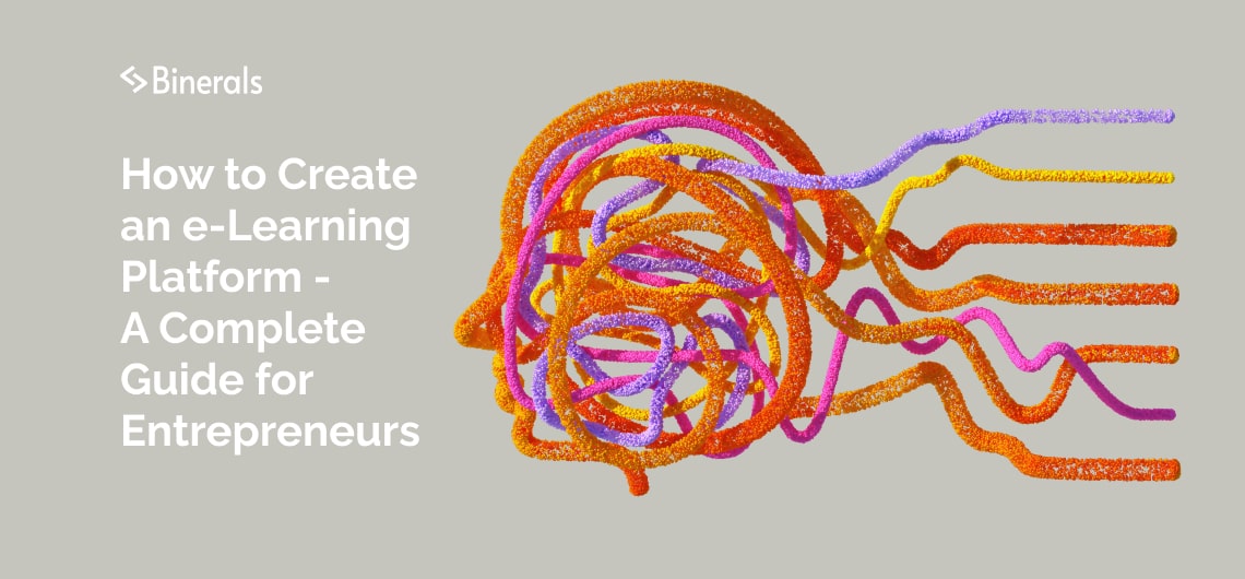 How to Create an e-Learning Platform | Binerals.com